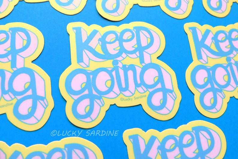 Keep Going Vinyl Sticker Positivity Sticker Keep Going | Etsy