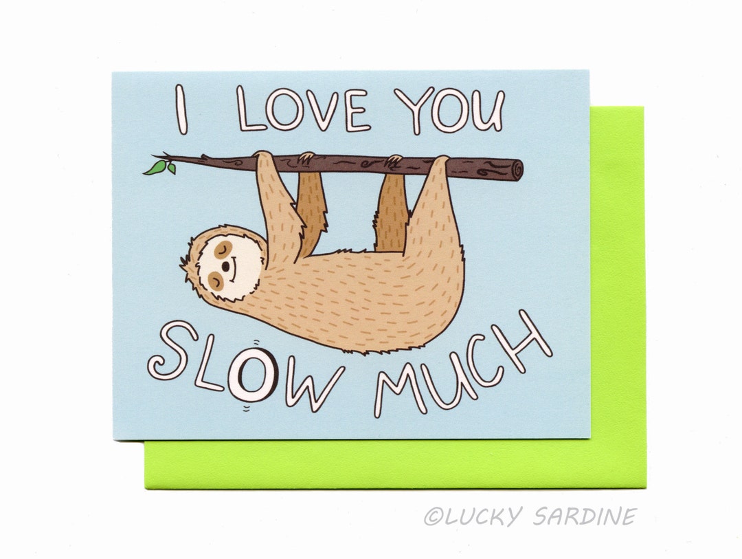 Sloth Love Card, Funny Sloth Card, Friendship Card, Love You Card ...