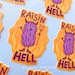 Raisin Vinyl Sticker, Funny Raisin Sticker, Raising Hell, Raisin Hell ...