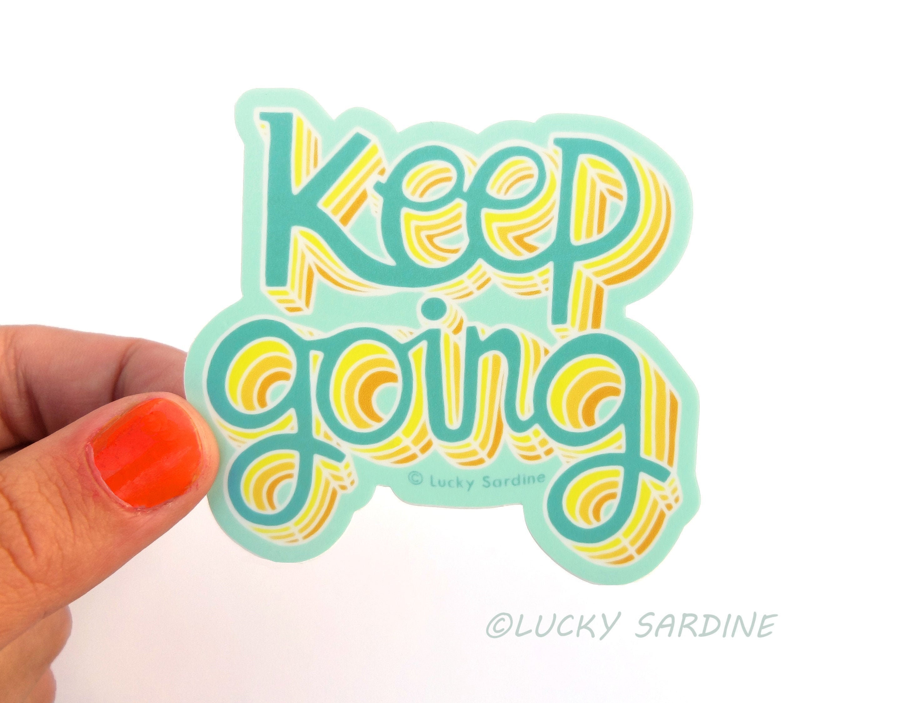 Keep Going Vinyl Sticker Positivity Sticker Keep Going | Etsy