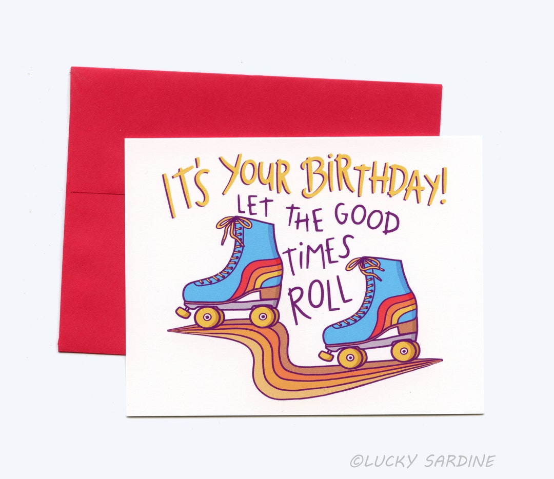 Roller Skate Birthday Card, Good Times Roll Card, Skating Birthday Card ...