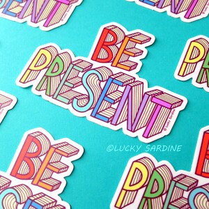 Be Present Vinyl Sticker, Meditate Sticker, Mindfulness, Happiness ...