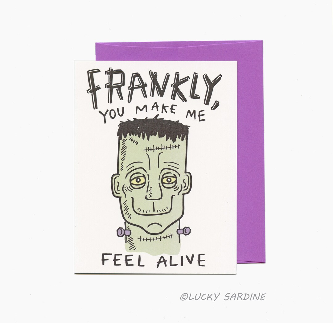Frankenstein Halloween Card, Funny Frankenstein Card, You Make Me Feel ...