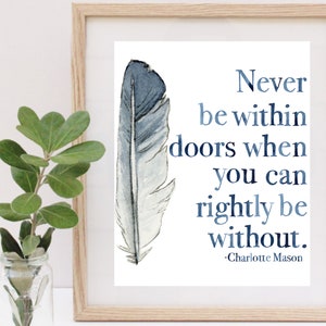 Never Be Indoors When You Can Rightly Be Without - Charlotte Mason ...