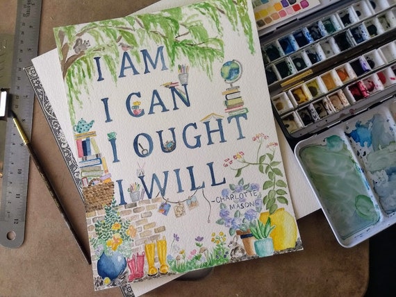 I Am I Can I Ought I Will Charlotte Mason Student Motto - Etsy
