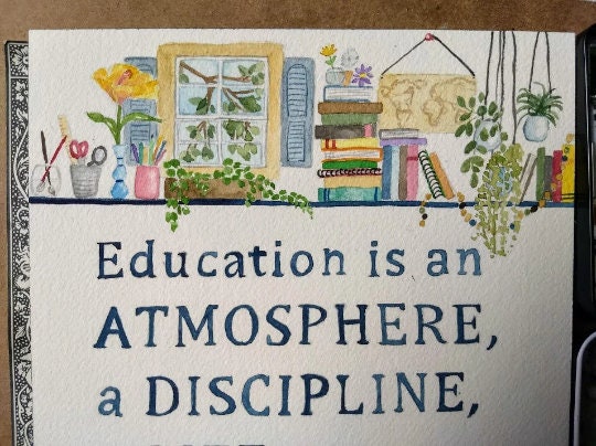 Digital Charlotte Mason Quote Printable - "education is an Atmosphere ...