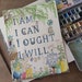 Set of Three Charlotte Mason Quote Watercolor Prints, I Am I Can I ...