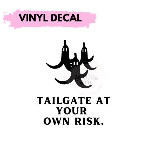 Tailgate at Your Own Risk Vinyl Decal - Etsy