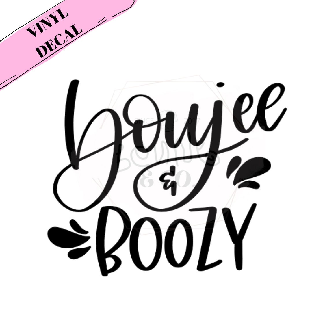 Boujee & Boozy Vinyl Decal - Etsy