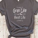 Gran Life is the Best Life Gran Shirt for Gran Gifts Birthday Christmas ...