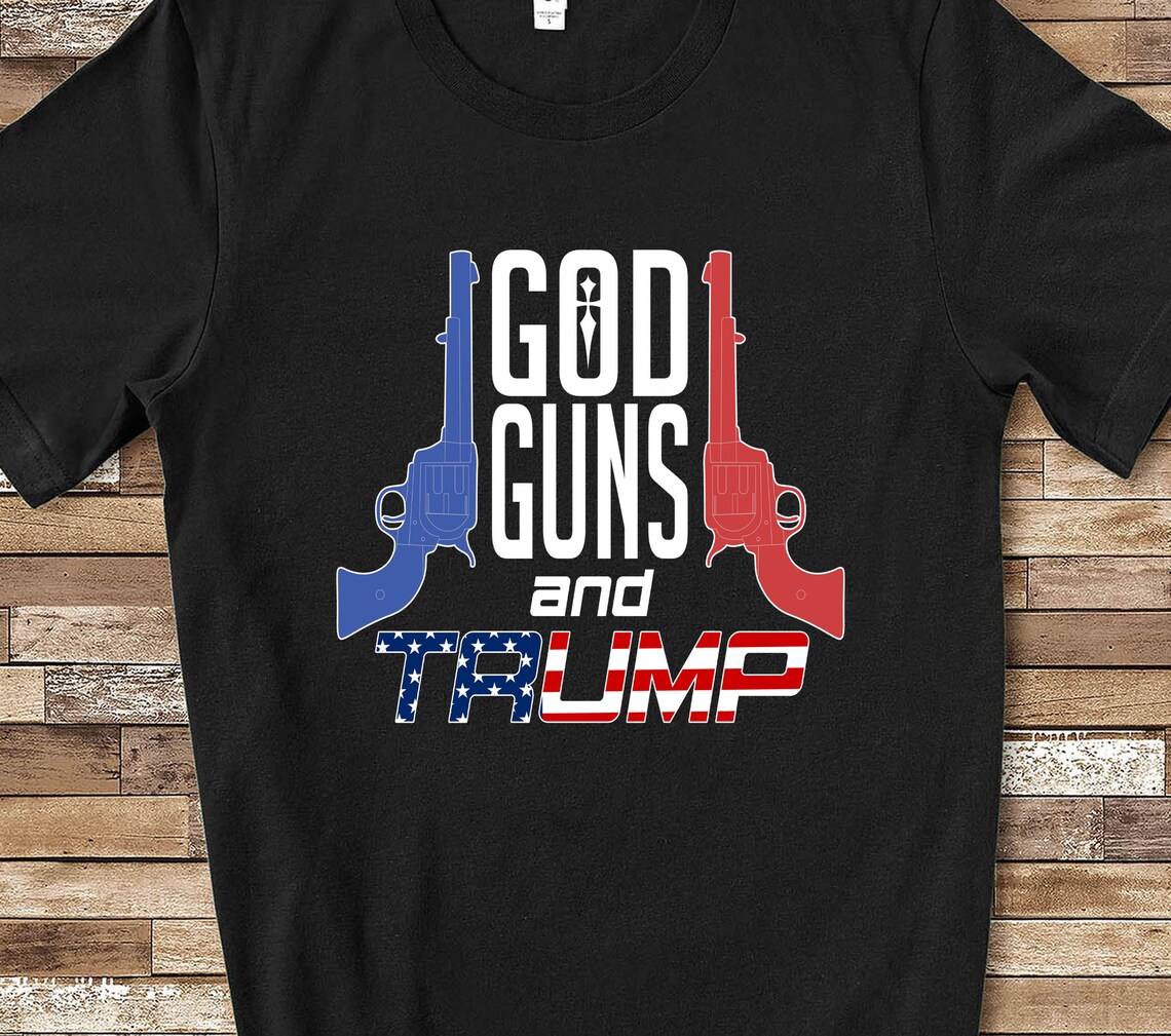 God Guns Trump T Shirt Second Amendment Right to Bear Arms - Etsy