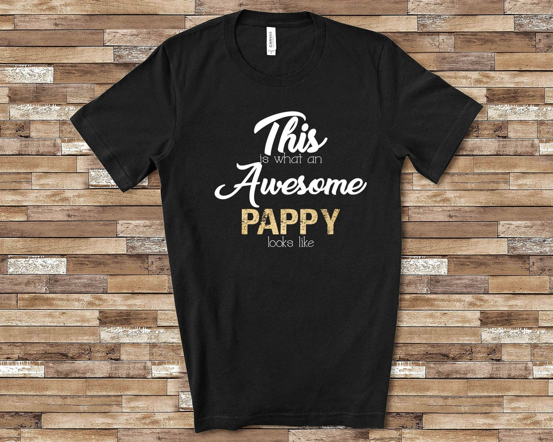 Awesome Pappy Shirt Tshirt Pappy Gift From Granddaughter Grandson ...
