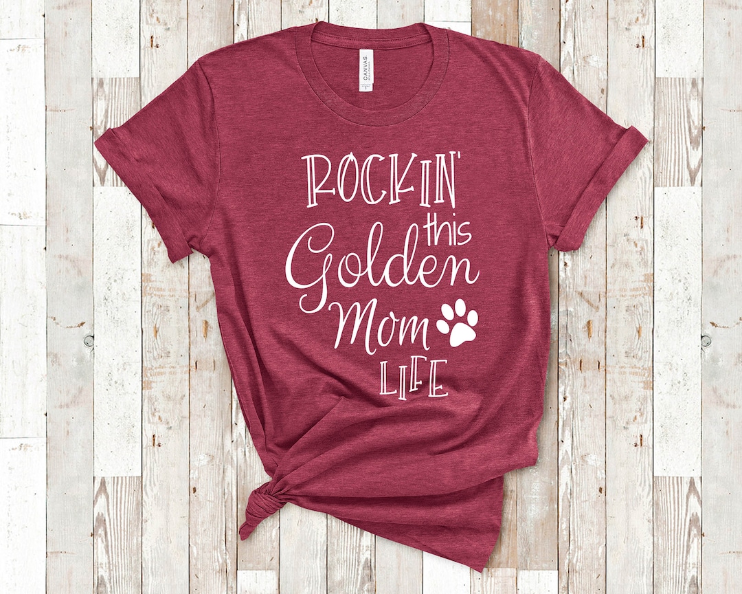 Rockin This Life Golden Mom Tshirt Dog Owner Gifts Funny - Etsy