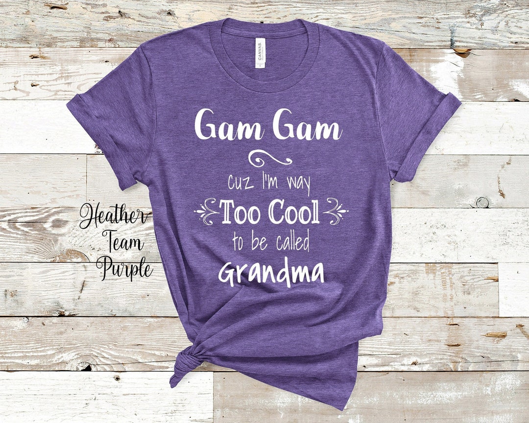 Too Cool Gam Gam Grandma Tshirt Special Grandmother Gift Idea for ...