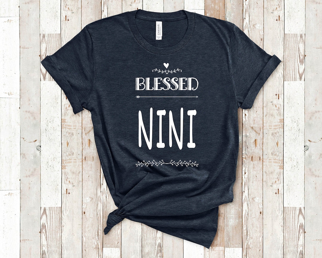 Blessed Nini Shirt for Grandma - Cute Present for Nini Women - Best ...