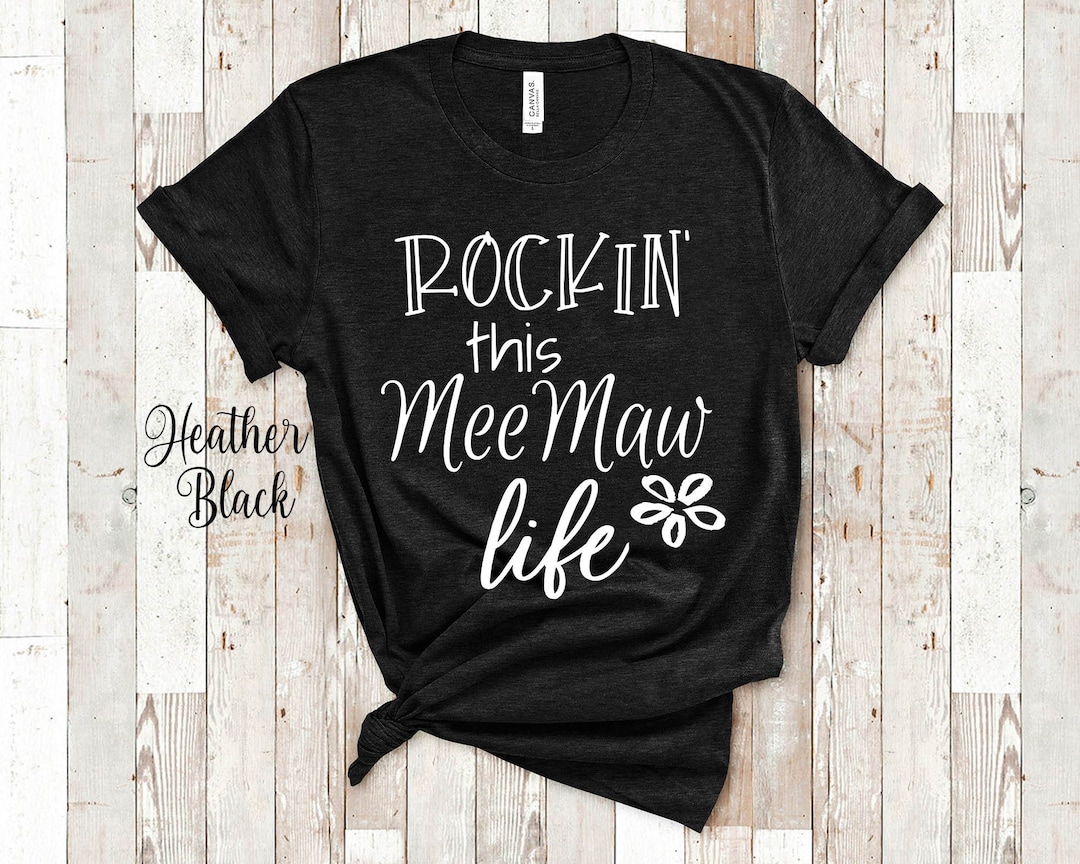 Rockin This Meemaw Life Tshirt Gift for Grandmother - Funny Mee Maw ...
