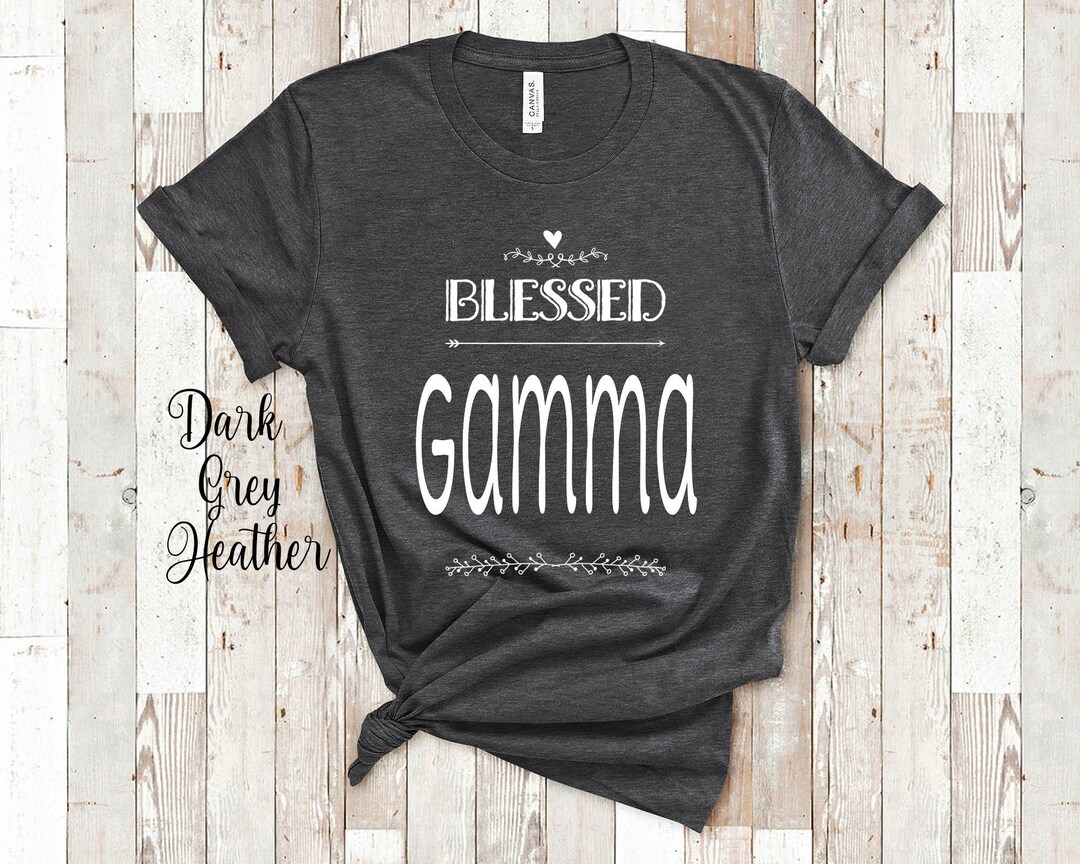 Blessed Gamma Grandma Tshirt Special Grandmother Gift Idea for Mother's ...