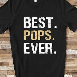Best Pops Ever Shirt Tshirt Pops Gift From Granddaughter Grandson ...