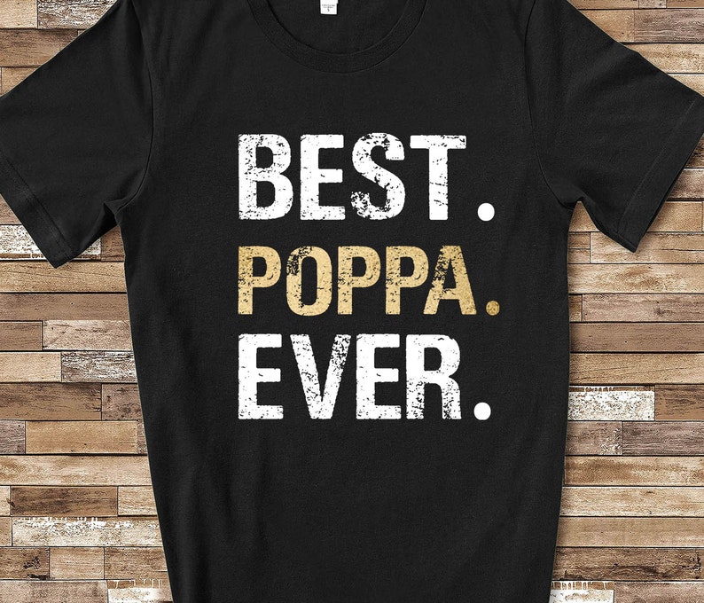 Best Poppa Ever Shirt Tshirt Poppa Gift From Granddaughter Grandson ...