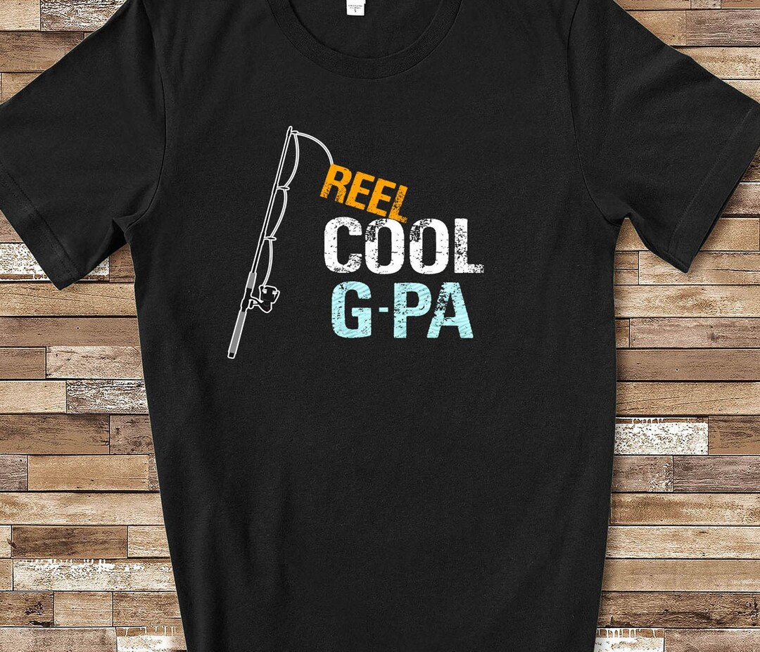 Reel Cool G-pa Gpa Shirt Tshirt G-pa Gift From Granddaughter Grandson ...