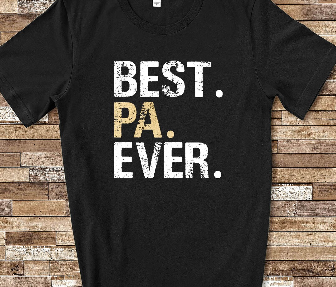 Best Pa Ever Shirt Pa Gift From Granddaughter Grandson Birthday Fathers ...