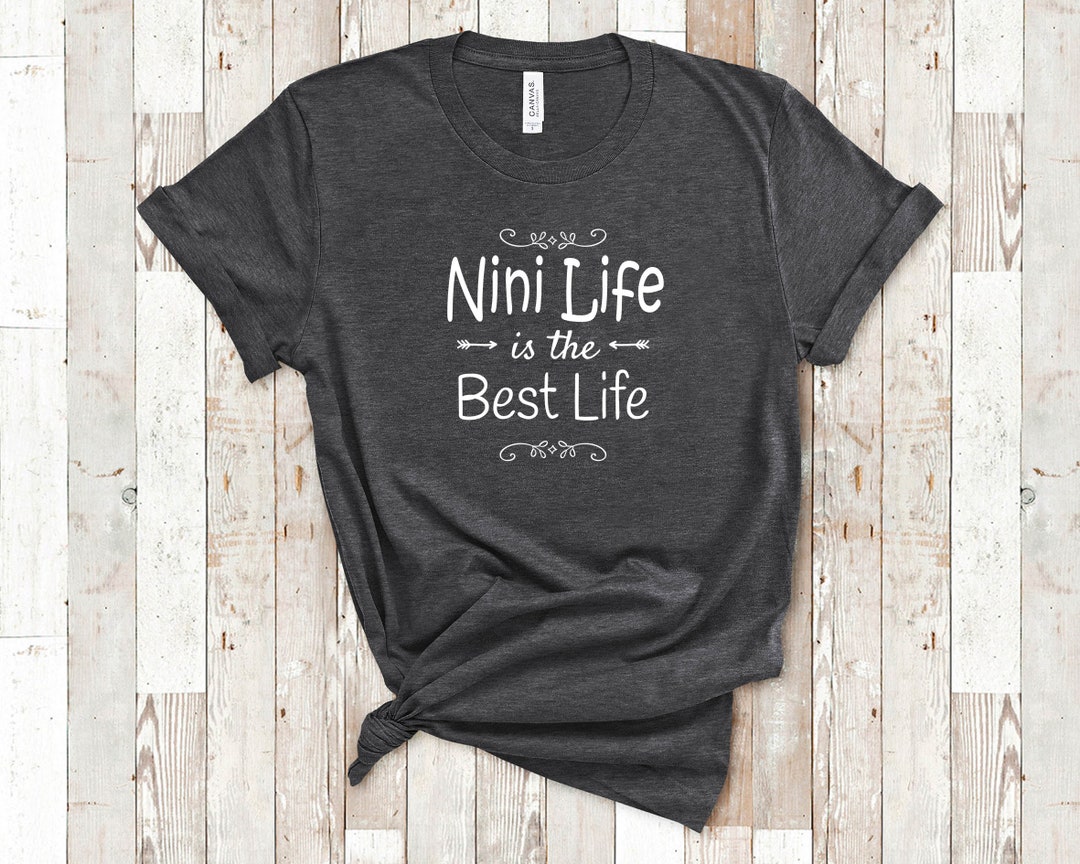 Nini Life is the Best Life Nini Shirt for Grandmother Nini Birthday ...