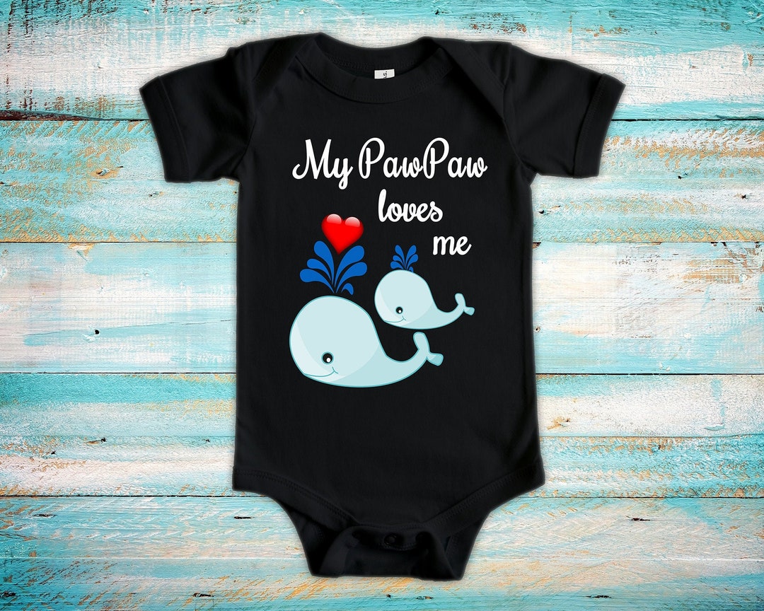 Pawpaw Loves Me Cute Grandpa Name Whale Baby Bodysuit Unique ...