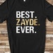 Best Zayde Ever Shirt Zayde Gift From Granddaughter Grandson Birthday ...