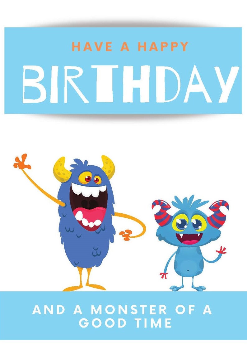 Digital Happy Birthday Card - Have a Happy Birthday and a Monster of a ...