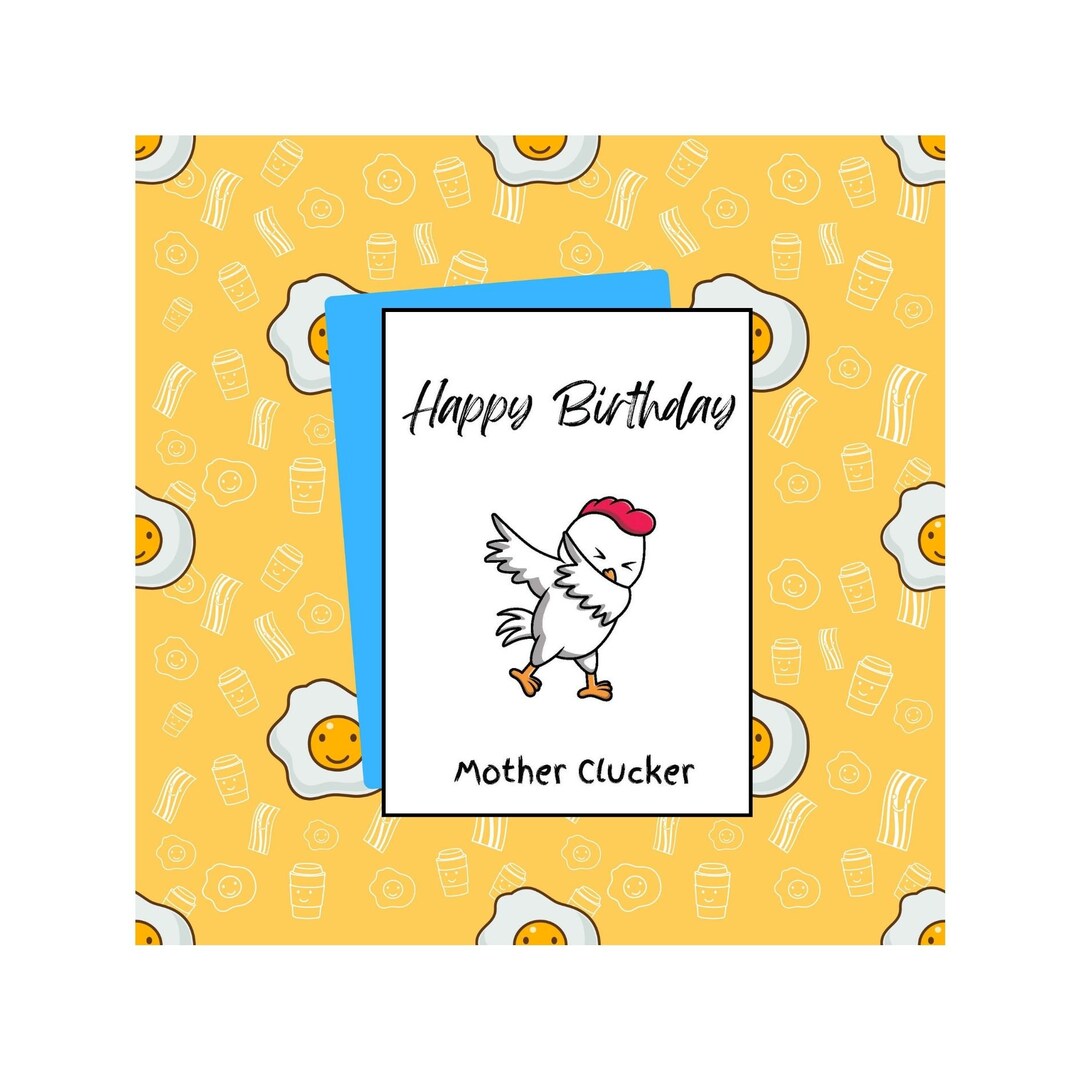 Digital Happy Birthday Card Happy Birthday Mother Clucker Funny Chook Printable Greeting Card ...