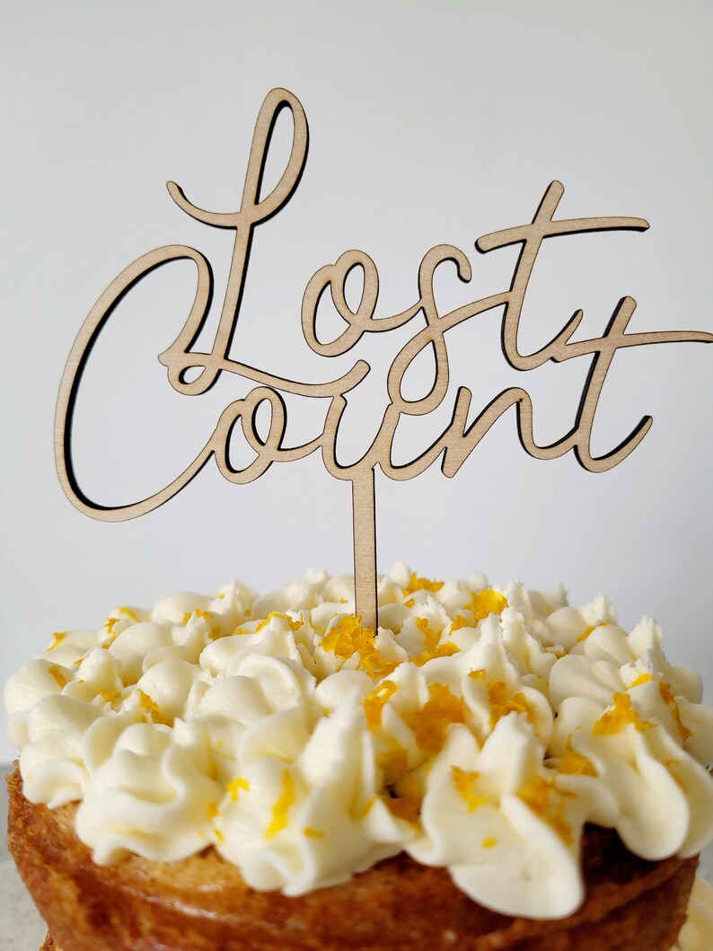 Cheeky Cake Topper SVG, Laser Cut File, Lost Count, Old Age, Cheeky ...