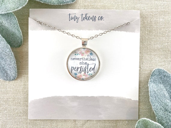 Never the Less She Persisted Glass Pendant Necklace Dainty - Etsy