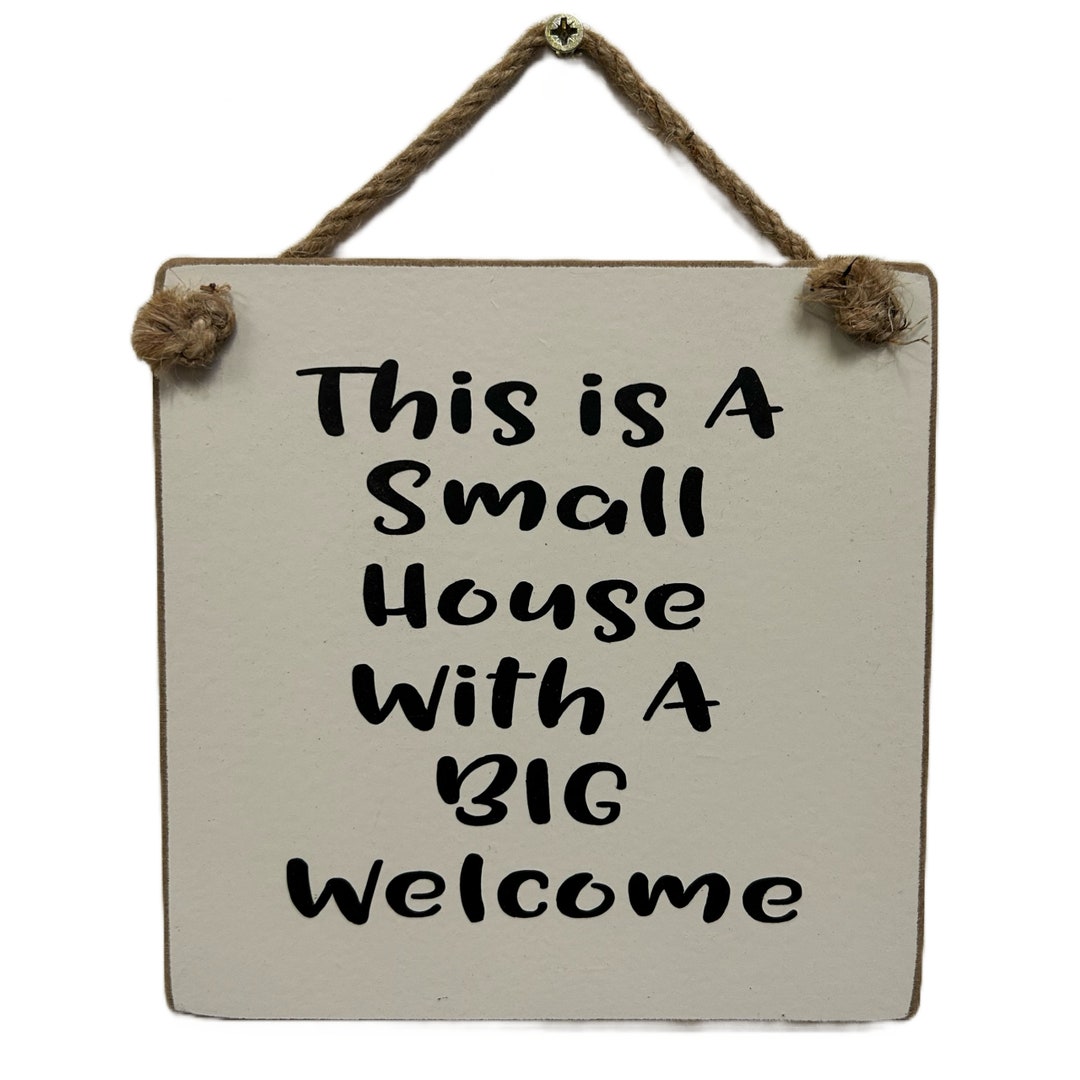 This is A Small House With A Big Welcome Hanging Plaque - Etsy