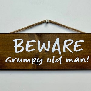 Beware Grumpy Old Man Hanging Wooden Plaque/sign - Etsy
