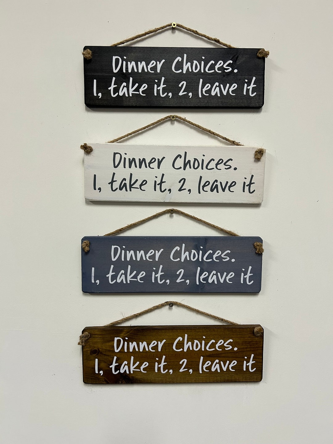 Dinner Choices. 1, Take It. 2, Leave It Hanging Wooden Plaque/sign ...