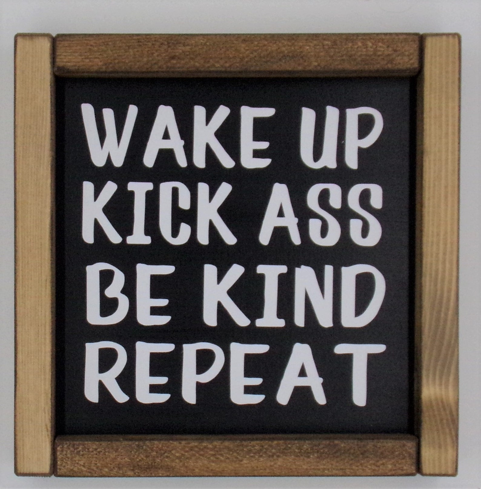Wake Up Kick Ass Be Kind Repeat. Medium Square 24x24cmWooden | Etsy