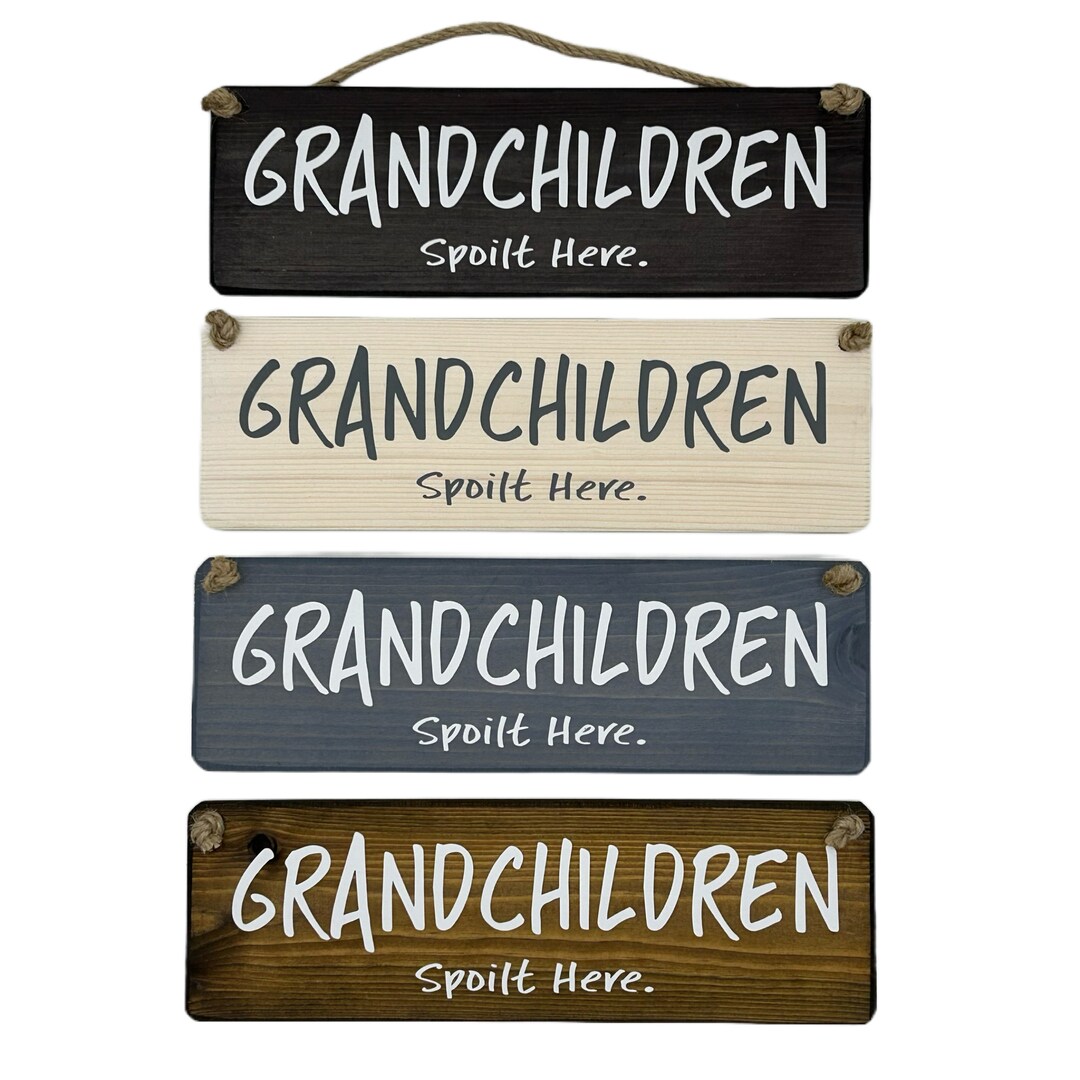 Grandchildren Spoilt Here Hanging Wooden Plaque/sign - Etsy