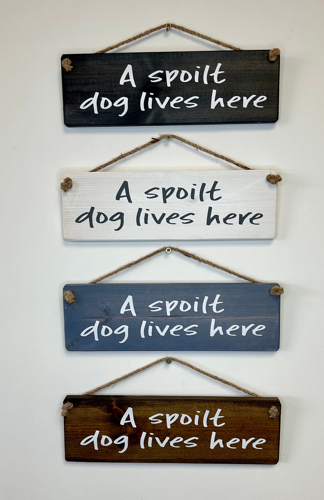 A Spoilt Dog Lives Here Hanging Wooden Plaque/sign - Etsy