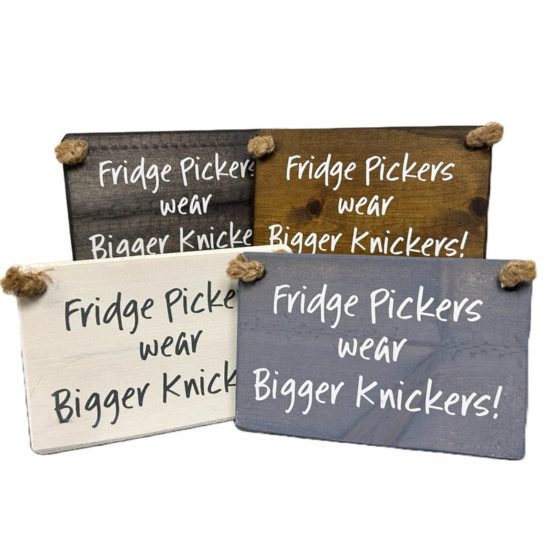 Fridge Pickers Wear Bigger Knickers Small Hanging Wooden Plaque/sign - Etsy