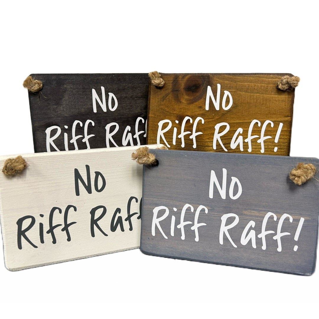 No Rigf Raff Small Hanging Wooden Plaque/sign - Etsy