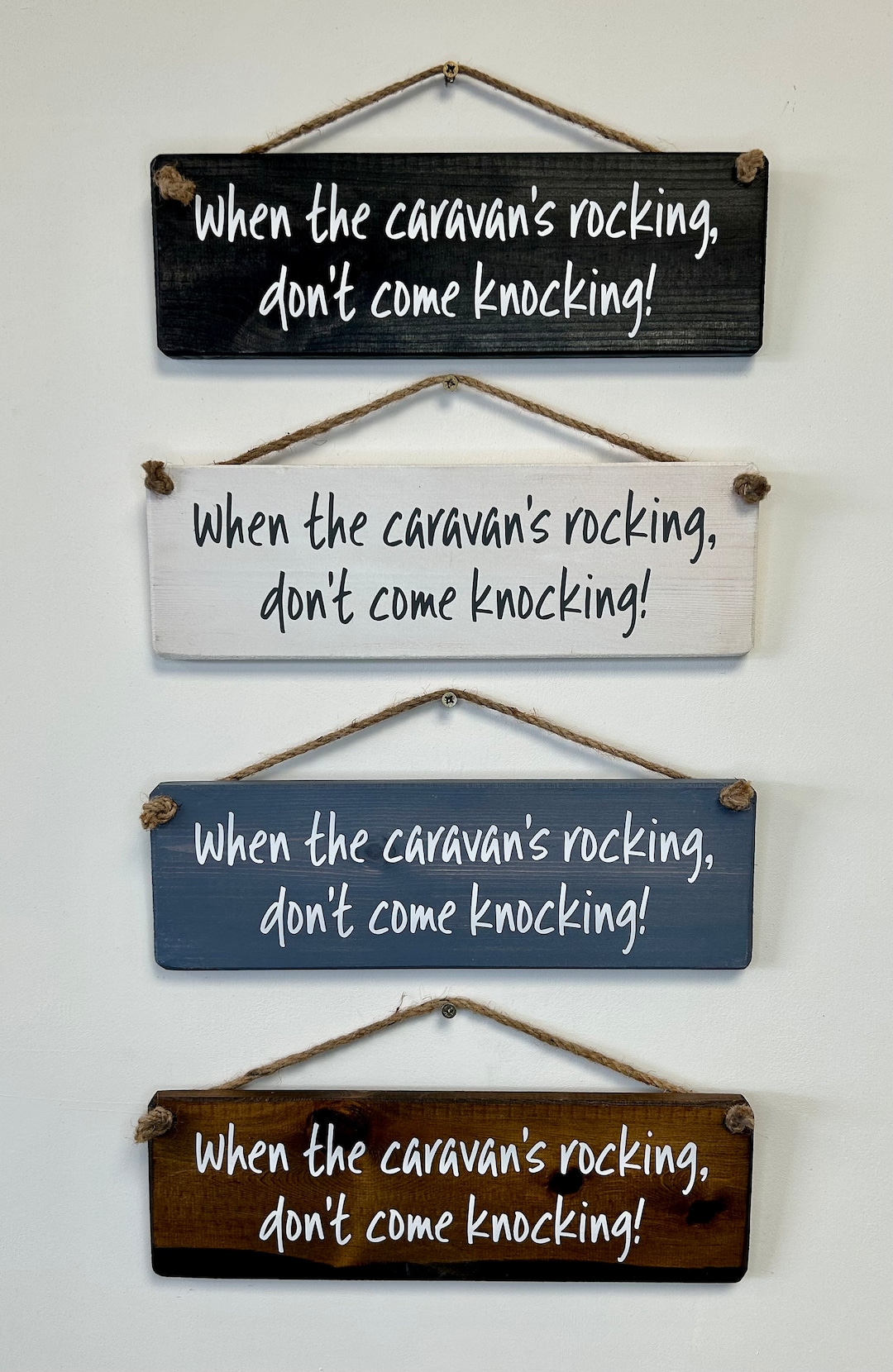 When the Caravan’s Rocking, Don’t Come Knocking Hanging Wooden Plaque ...