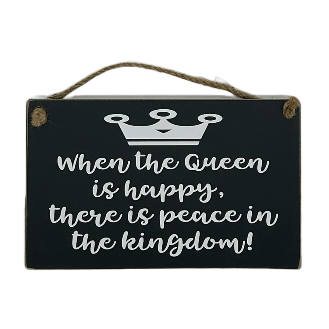 When the Queen is Happy, There is Peace in the Kingdom! Chunky Hanging ...