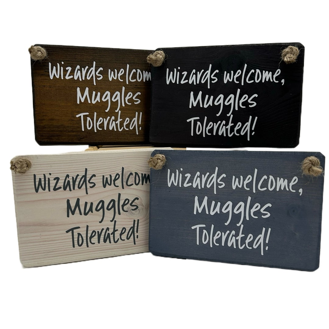 Wizards Welcome Muggles Tolerated Small Hanging Wooden Plaque/sign - Etsy