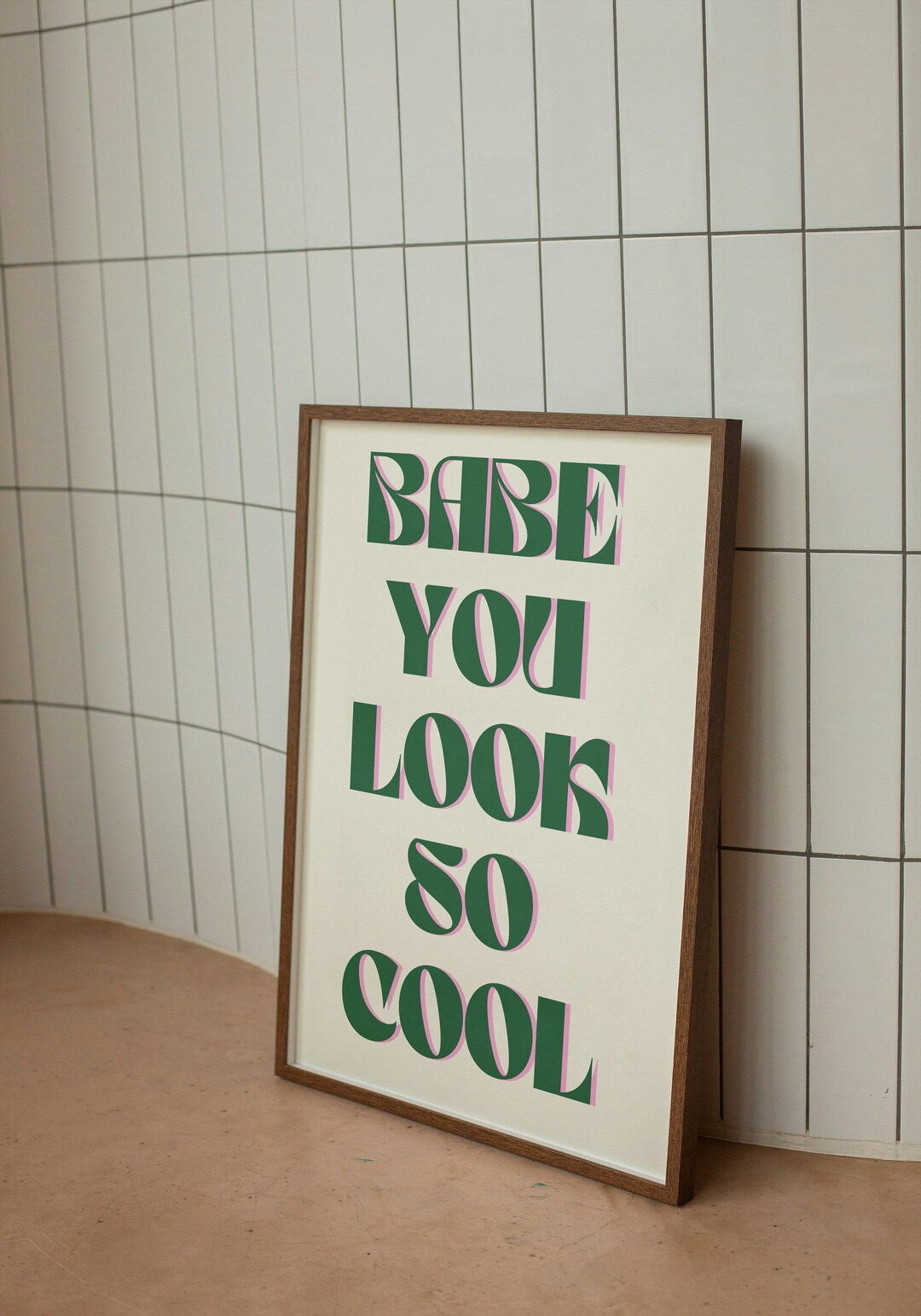 Babe You Look so Cool Print | Girly Quote Print | Wall Decor - Premium ...