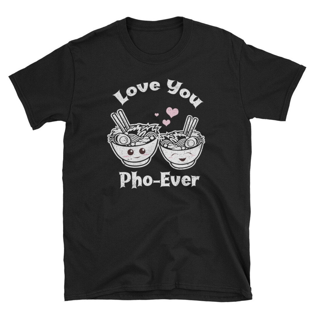 Pho Shirt, Pho Lover Gift, Pho Noodles, Couple Shirt, Food Shirt ...