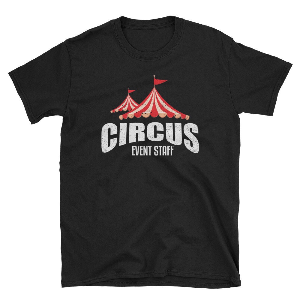 Circus Shirt, Circus Gift, Circus Birthday, Circus Party, Event Staff ...