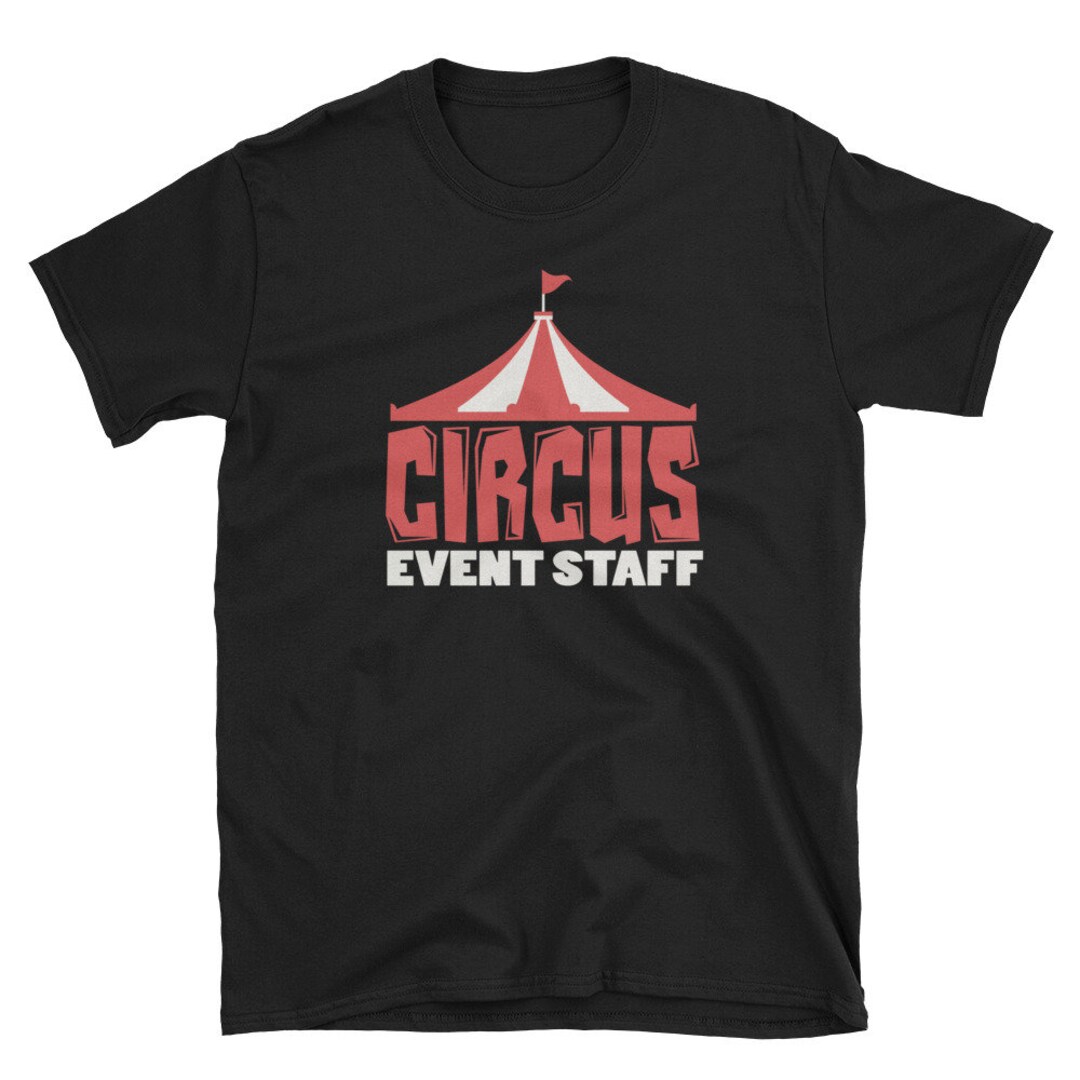 Circus Shirt, Circus Gift, Circus Birthday, Circus Party, Event Staff ...