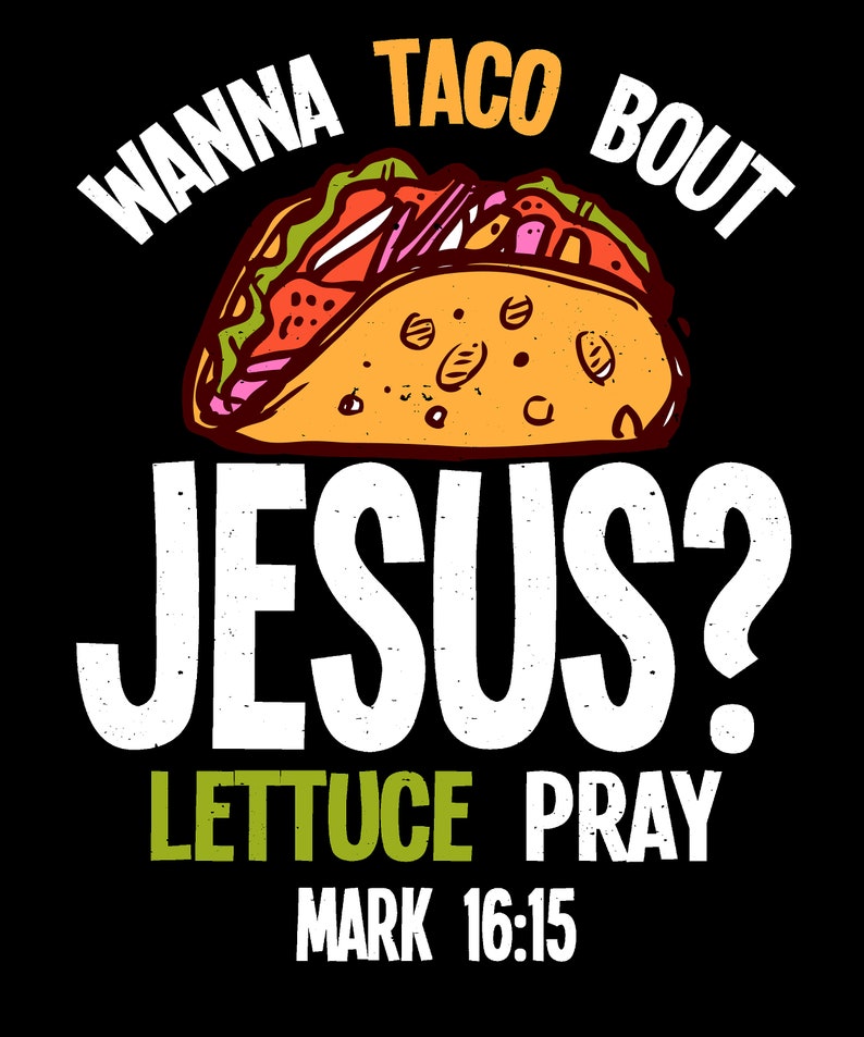 Christian Shirt, Christian Gift, Faith Shirt, Taco Shirt, Prayer Shirt ...