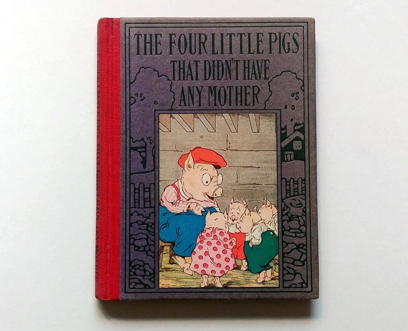 FOUR LITTLE PIGS That Didn't Have Any Mother, Altemus Wee Books, Circa ...