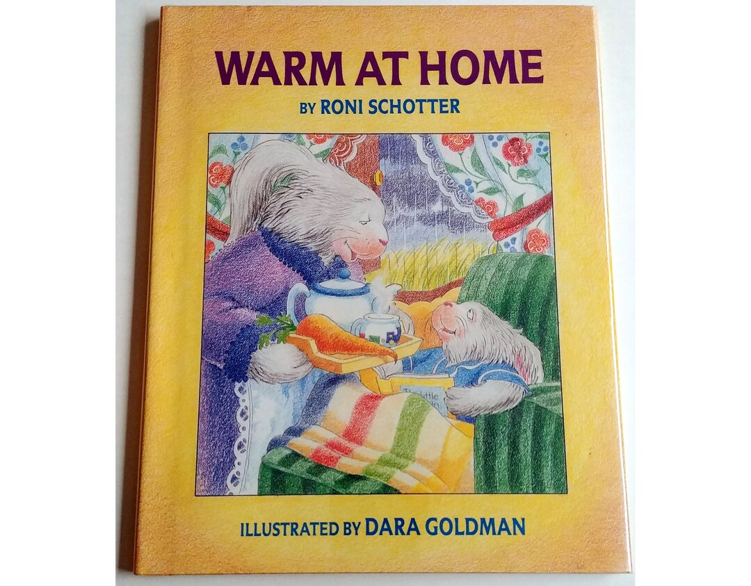 WARM AT HOME by Roni Schotter, Illustrated by Dara Goldman, Home Sick ...